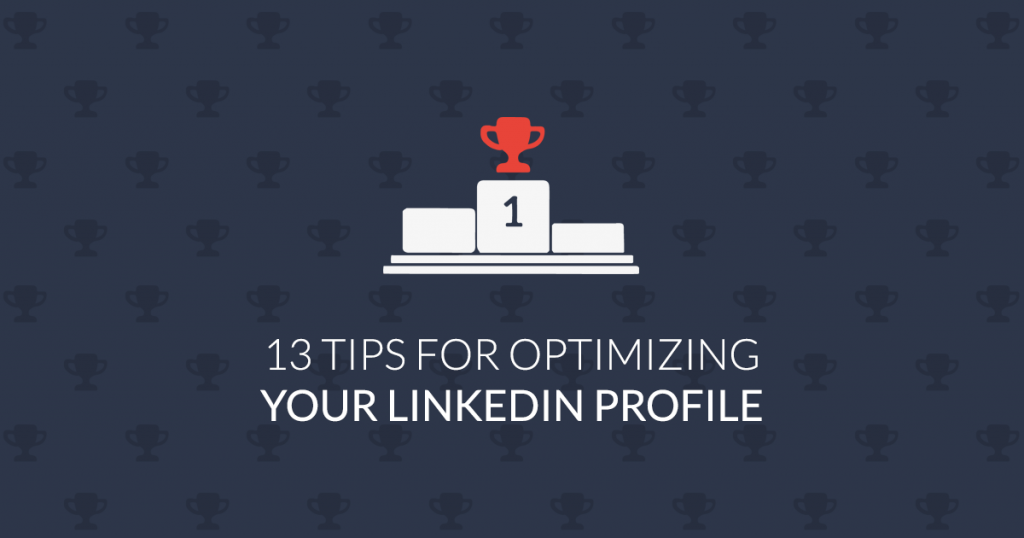 13-Tips-For-Optimizing-Your-LinkedIn-Profile